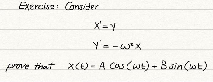 Solved Exercise: Consider X'= Y Y'a-w2x S prove that XCD) - | Chegg.com