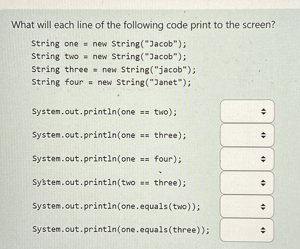 Solved What will each line of the following code print to | Chegg.com