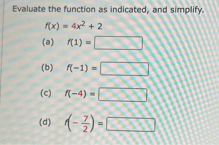 Evaluate the function as indicated, and simplify. | Chegg.com