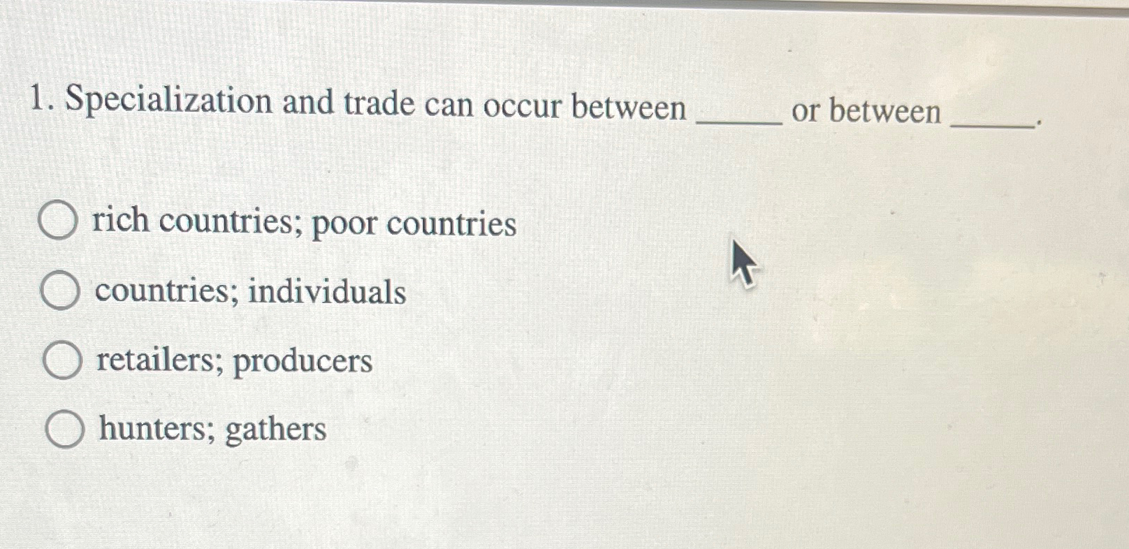Solved Specialization and trade can occur between ﻿or | Chegg.com