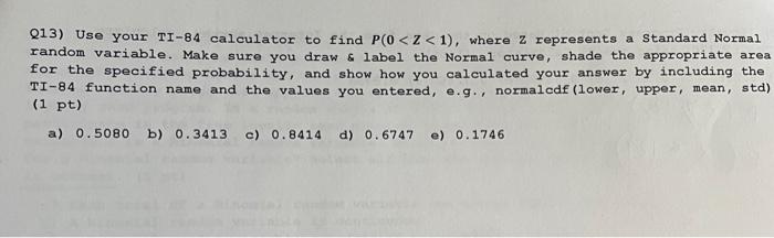 Solved Q13) Use your TI-84 calculator to find P(0 | Chegg.com