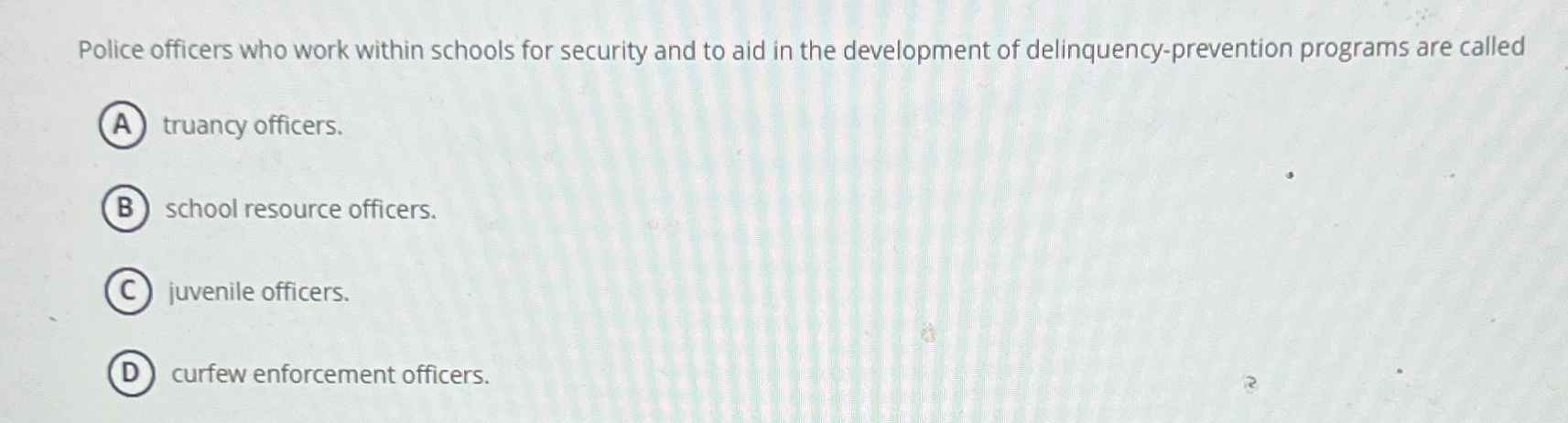 Solved Police officers who work within schools for security | Chegg.com