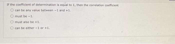 Solved If the correlation coefficient is 0.6, then the slope | Chegg.com
