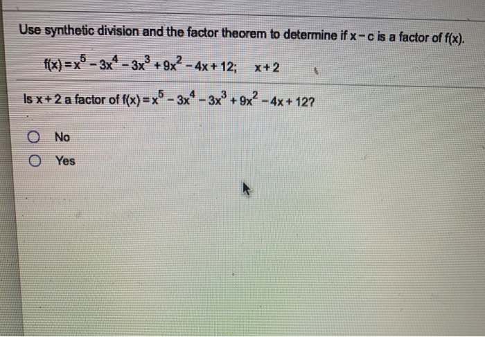 Solved Use synthetic division and the factor theorem to | Chegg.com