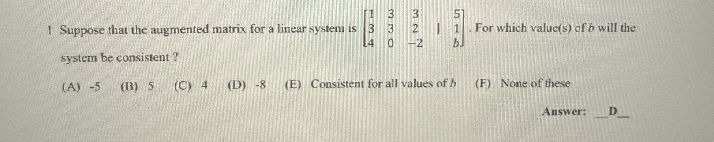 Solved 1 ﻿Suppose that the augmented matrix for a linear | Chegg.com