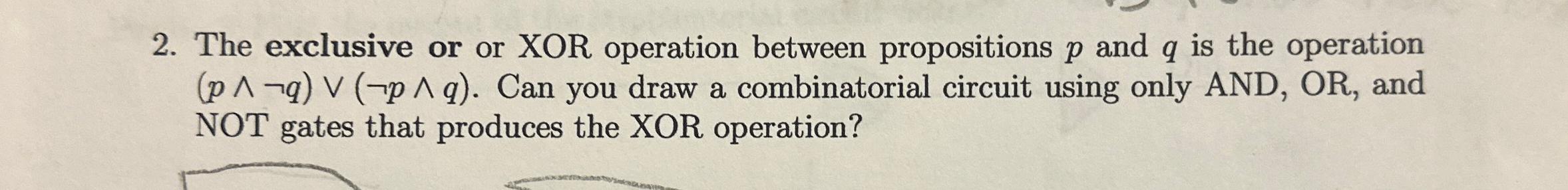 Solved The exclusive or or XOR operation between | Chegg.com