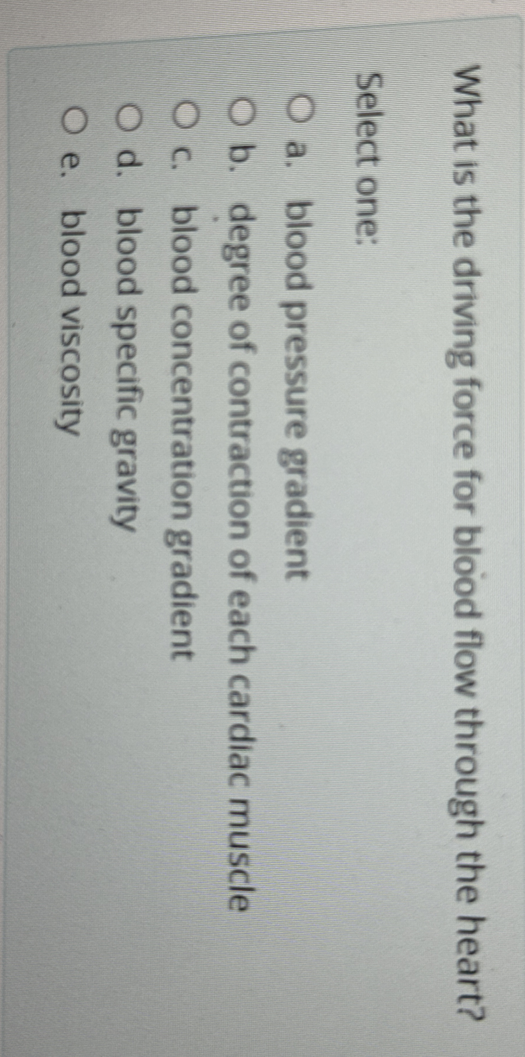 Solved What is the driving force for blood flow through the | Chegg.com