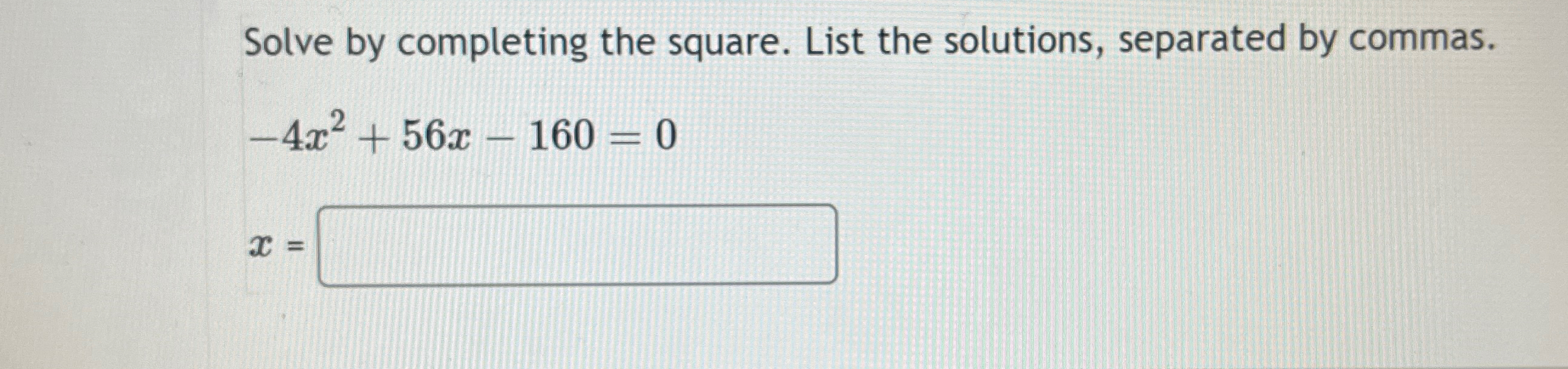 Solved Solve by completing the square. List the solutions, | Chegg.com