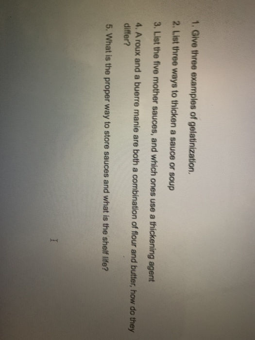 Solved 1. Give three examples of gelatinization, 2. List | Chegg.com