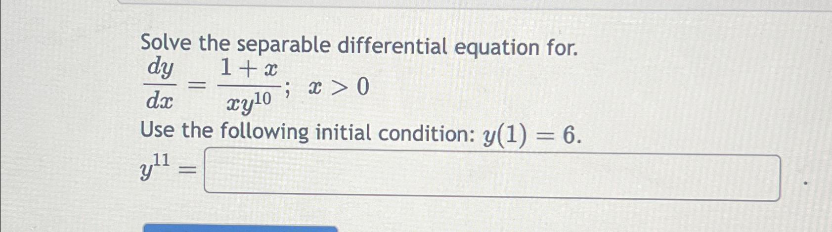 Solved Solve the separable differential equation | Chegg.com