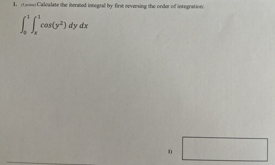 Solved 1. (5 points) Calculate the iterated integral by | Chegg.com