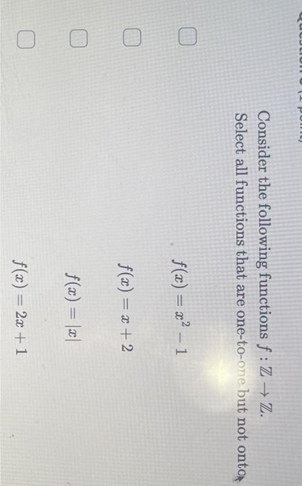 Solved Consider the following functions f:Z→Z. Select all | Chegg.com
