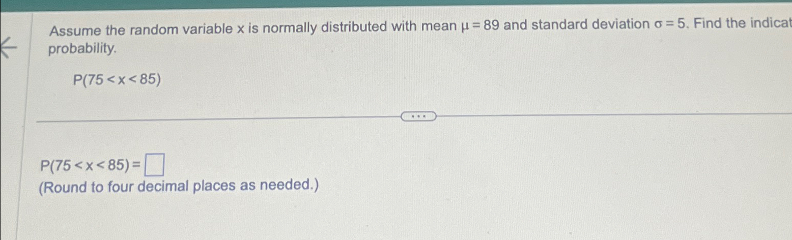 Solved Assume the random variable x ﻿is normally distributed | Chegg.com