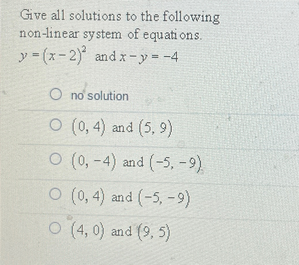 Solved Give all solutions to the following non-linear system | Chegg.com