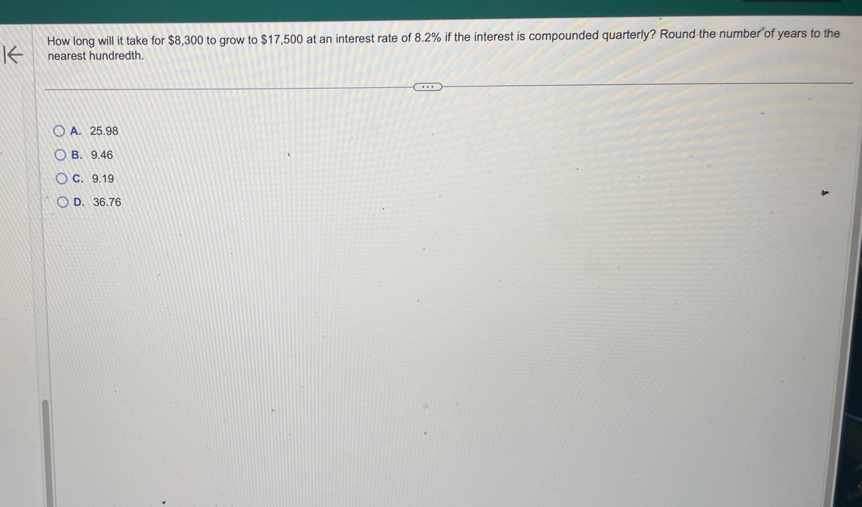Solved How long will it take for $8,300 ﻿to grow to $17,500 | Chegg.com