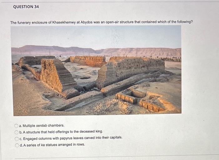 The funerary enclosure of Khasekhemwy at Abydos was | Chegg.com