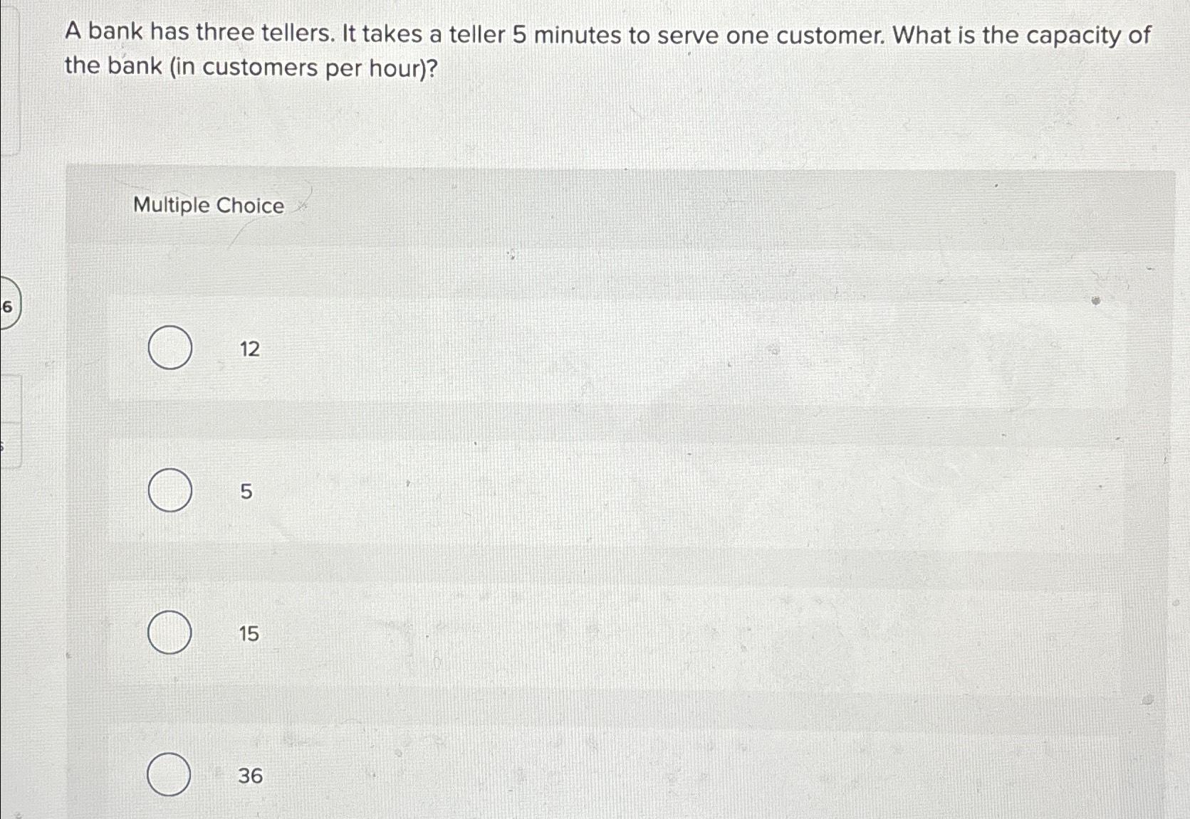 Solved A bank has three tellers. It takes a teller 5 | Chegg.com