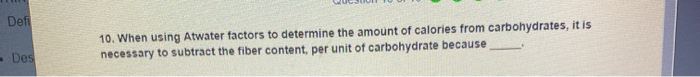 Solved Defi 10. When using Atwater factors to determine the | Chegg.com
