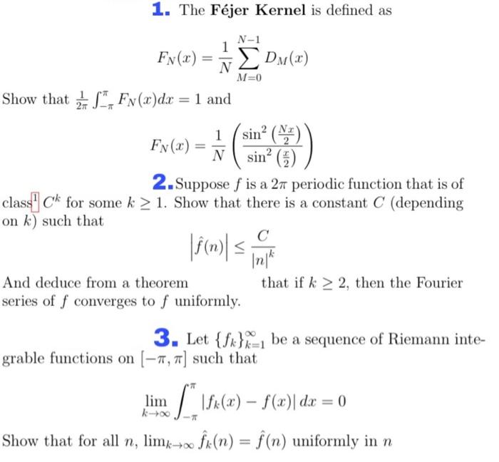 Solved 1. The Féjer Kernel is defined as | Chegg.com