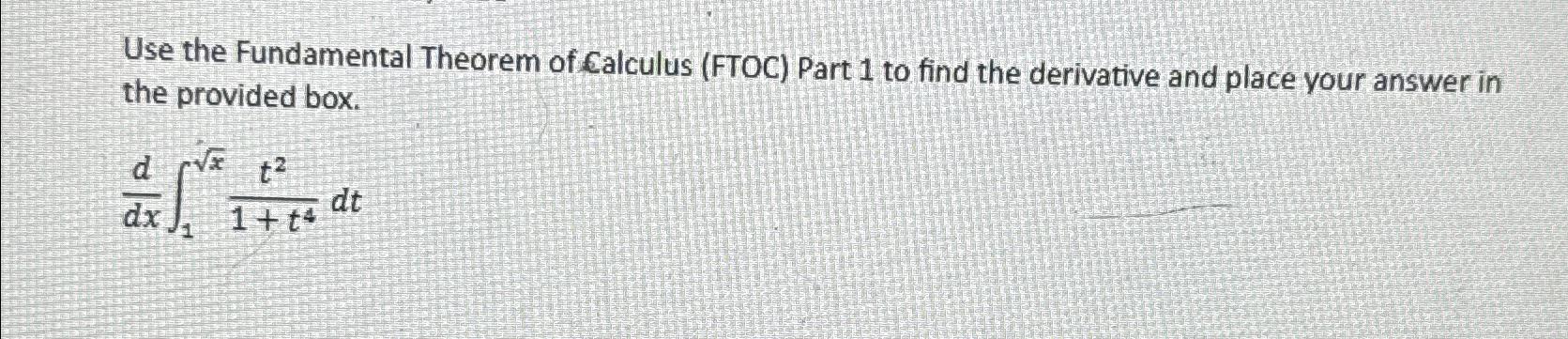 Solved Use the Fundamental Theorem of Calculus (FTOC) ﻿Part | Chegg.com