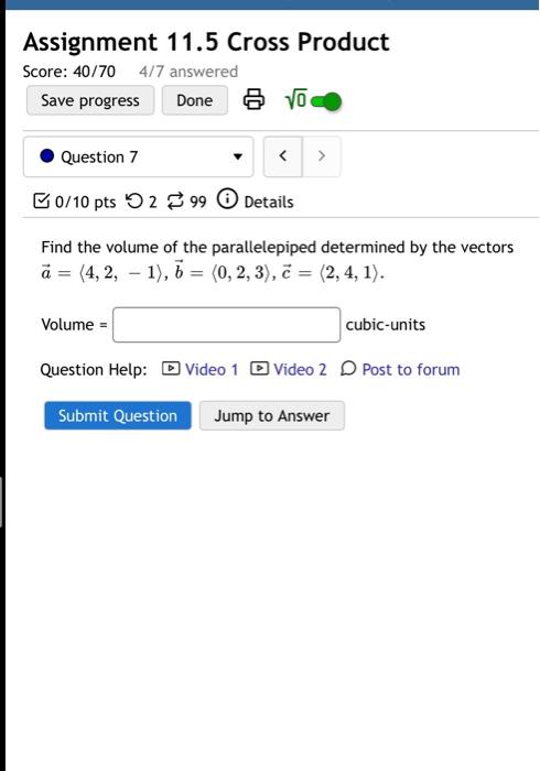 Solved Assignment 11.5 Cross Product Score: 40/70 4/7 | Chegg.com