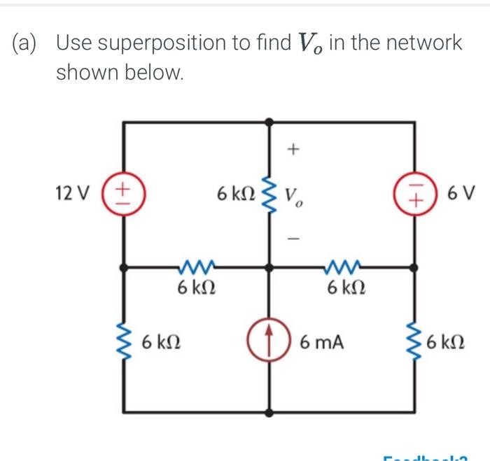 Solved a) Use superposition to find Vo in the network shown | Chegg.com