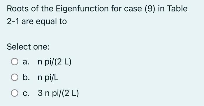 Solved TABLE 2-1 Solution X(λn,x), the Norm N(λn), and the | Chegg.com