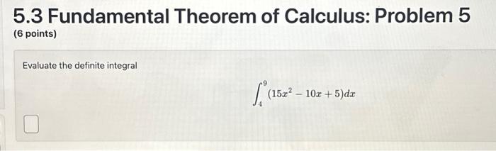 Solved 5.3 Fundamental Theorem of Calculus: Problem 5 (6 | Chegg.com