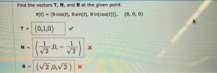 Solved Find the vectors T, N, and B at the given point. r(t) | Chegg.com