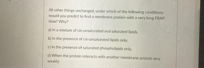 Solved All other things unchanged, under which of the | Chegg.com