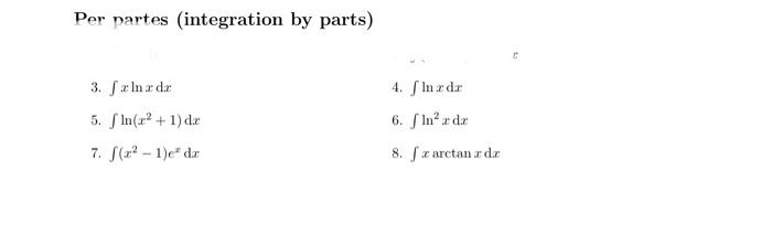 Solved Per partes (integration by parts) 3. ∫xlnx dx 4. ∫lnx | Chegg.com