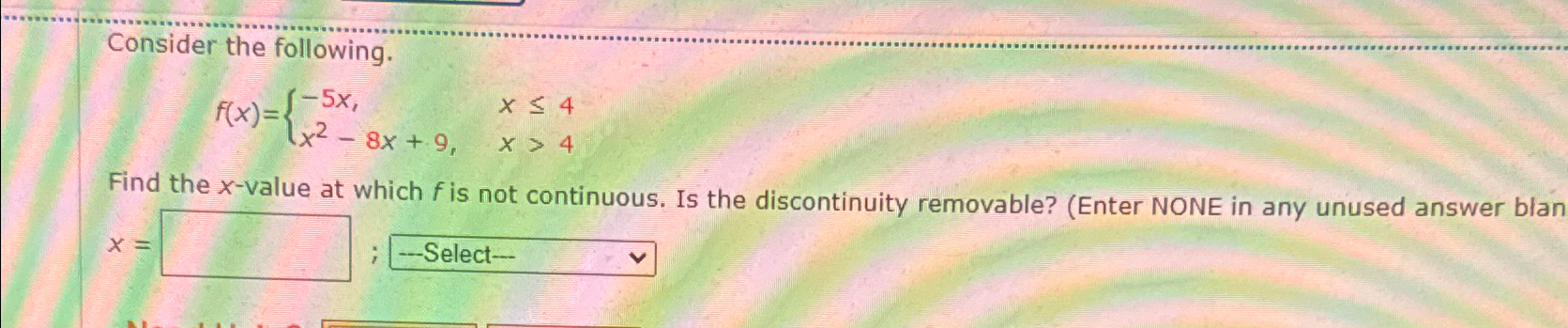 Solved Consider the following.f(x)={-5x,x≤4x2-8x+9,x>4Find | Chegg.com