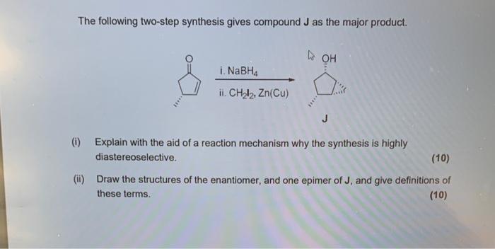 Solved The following two-step synthesis gives compound J as | Chegg.com