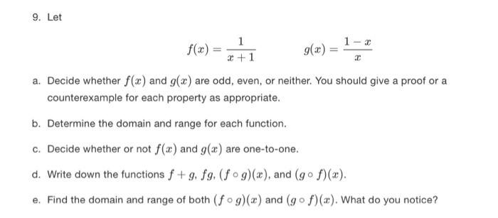 Solved 9. Let f(x)=x+11g(x)=x1−x a. Decide whether f(x) and | Chegg.com