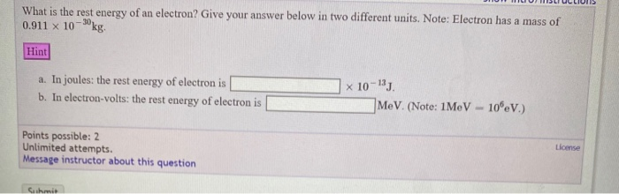 Solved What is the rest energy of an electron? Give your | Chegg.com