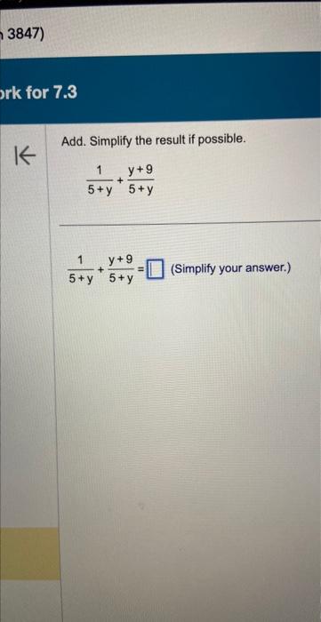 Solved Add. Simplify the result if possible. 5+y1+5+yy+9 | Chegg.com