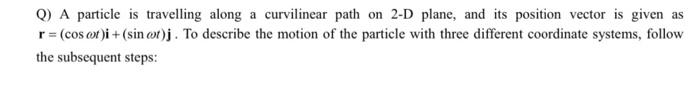 Q) A particle is travelling along a curvilinear path | Chegg.com