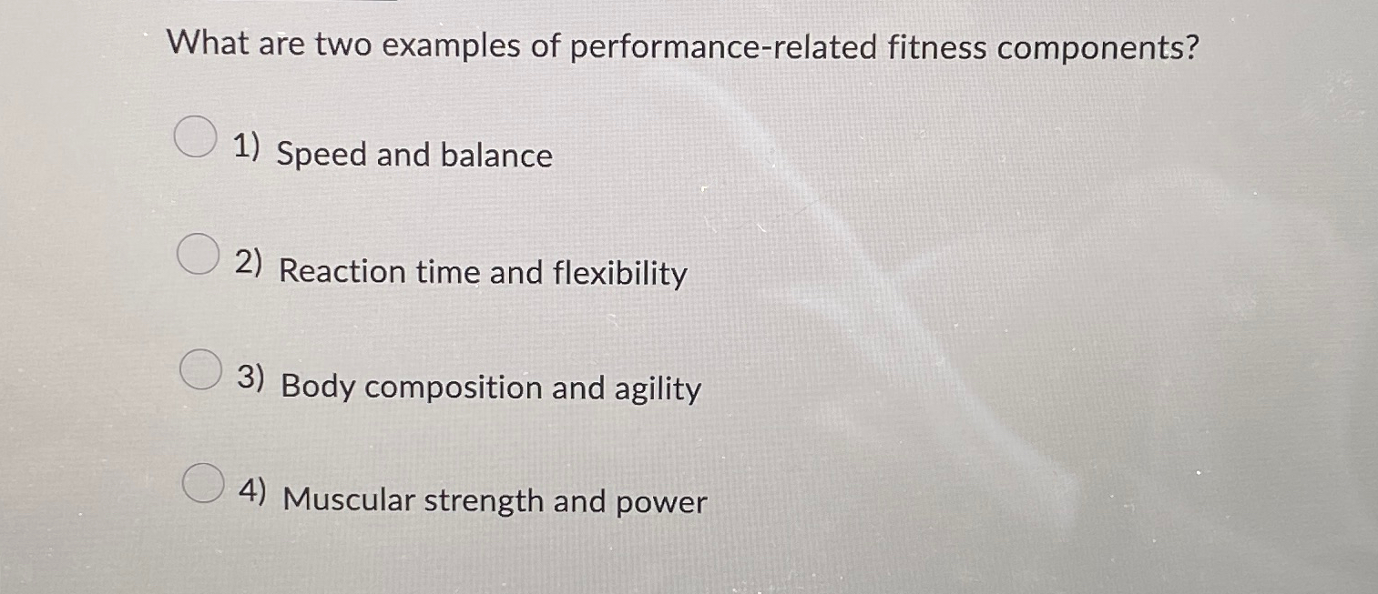 Solved What are two examples of performance-related fitness | Chegg.com