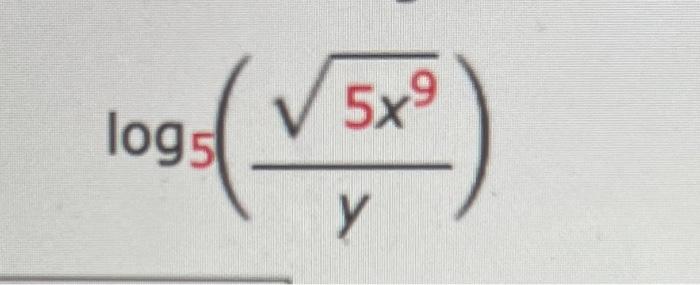 log5(y5x9) | Chegg.com