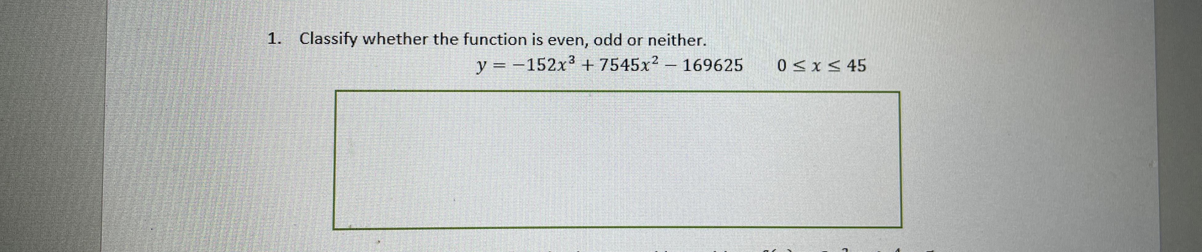 Solved Classify whether the function is even, odd or | Chegg.com