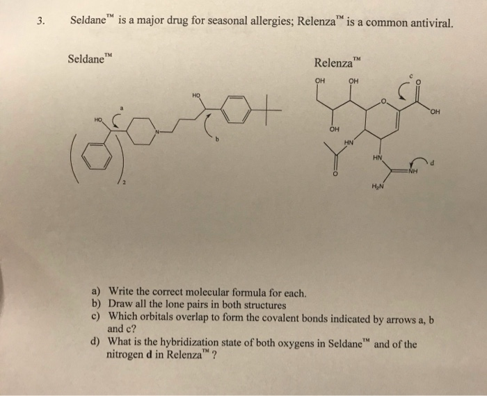 Solved 3. Seldane is a major drug for seasonal allergies; | Chegg.com