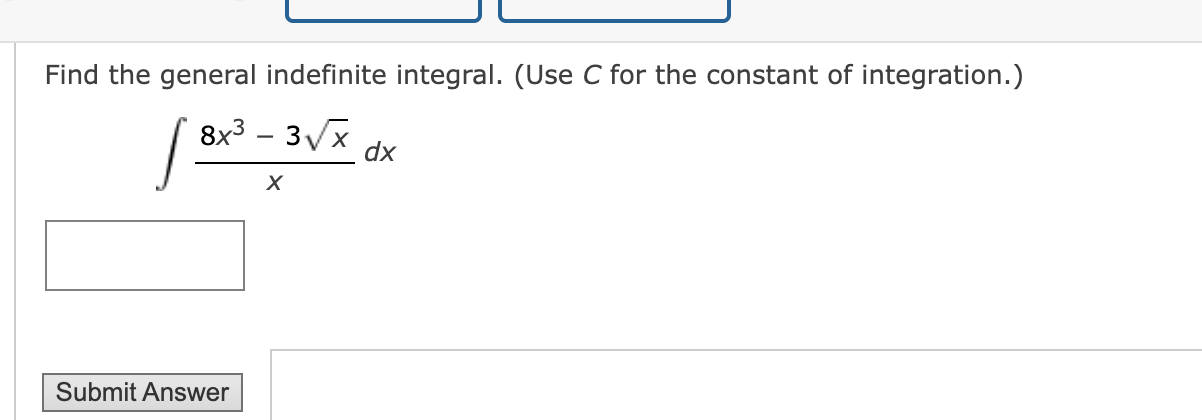 Solved Find the general indefinite integral. (Use C ﻿for the | Chegg.com
