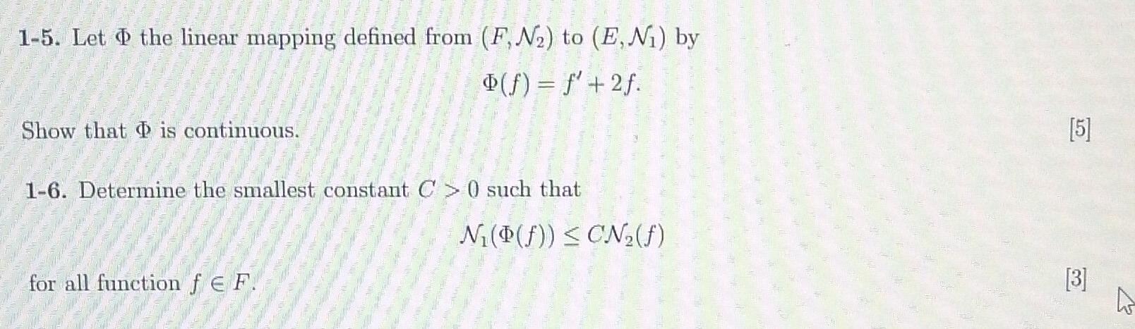 Solved 1-5. Let Φ the linear mapping defined from (F,N2) to | Chegg.com