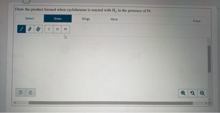 Solved Draw the product formed when cyclohexene is reacted | Chegg.com