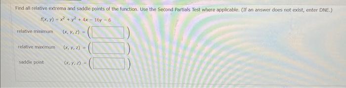 Solved Find all relative extrema and saddle points of the | Chegg.com