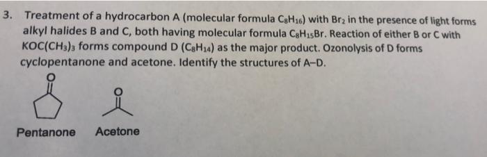 Solved Treatment of hydrocarbon A(molecular formula C8H16) | Chegg.com