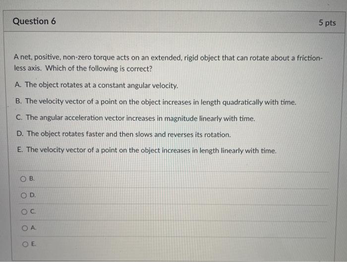 Solved A net, positive, non-zero torque acts on an extended, | Chegg.com