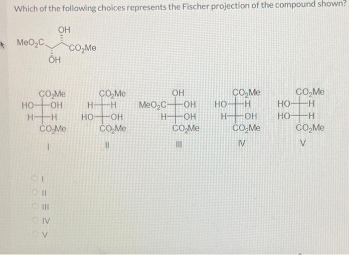 Solved Which of the following choices represents the Fischer | Chegg.com