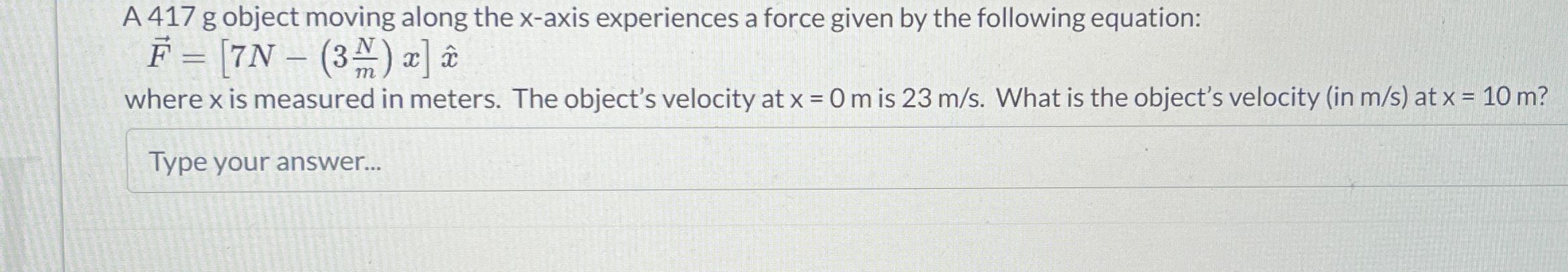 A 417g ﻿object moving along the x-axis experiences a | Chegg.com