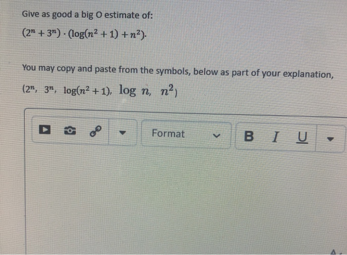 Solved Give as good a big o estimate of: (2n + 3n) · (log(n2 | Chegg.com